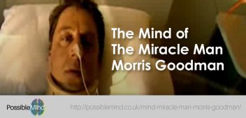 The Mind of The Miracle Man - Morris Goodman - The Possible Mind