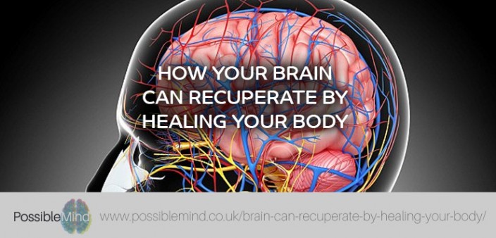 How Your Brain Can Recuperate by Healing Your Body - Thriveglobal.com ...