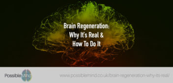 Brain Regeneration: Why It’s Real and How To Do It - The Possible Mind